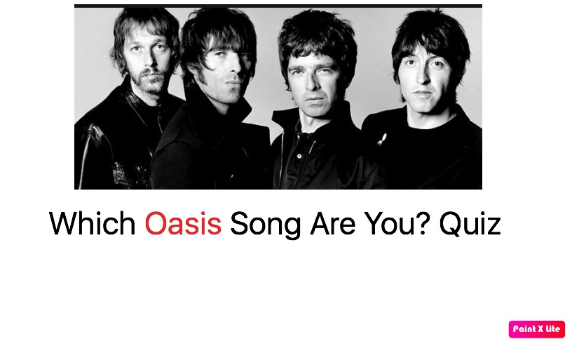 Which Oasis Song Are You? Quiz - Quiz For Fans